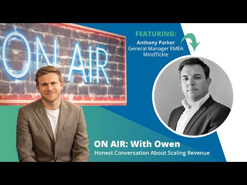 ON AIR: With Owen Featuring Anthony Parker – General Manager EMEA, MindTickle
