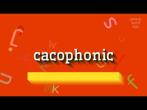 How to say "cacophonic"! (High Quality Voices)