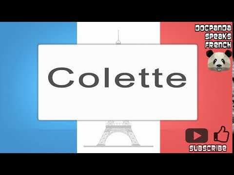Colette - How To Pronounce - French Native Speaker
