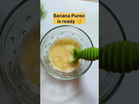 Banana Puree for 6 months baby | #bananarecipe #trending #food #shortsfeed #short #shorts #ytshorts