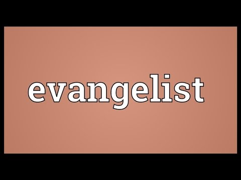 Evangelist Meaning