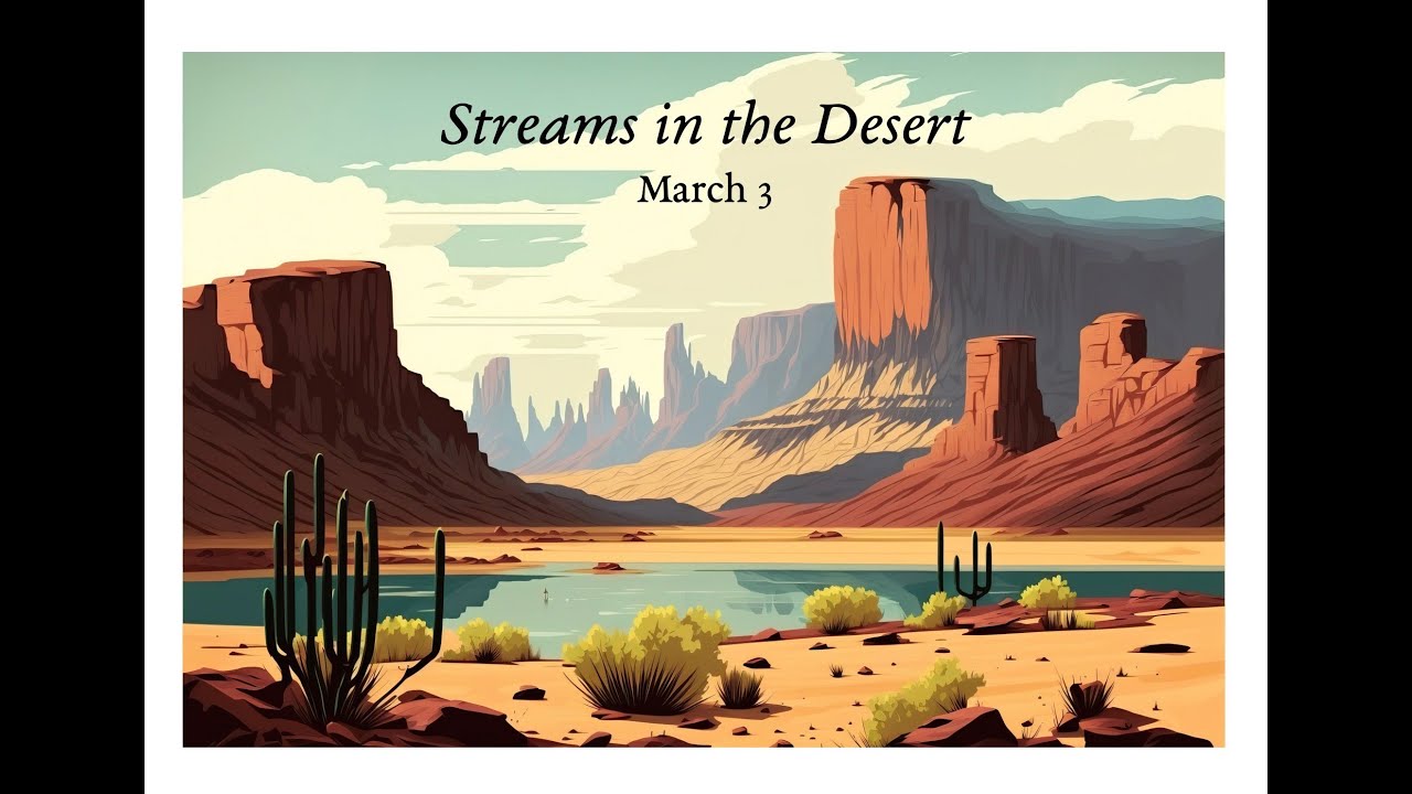 Streams in the Desert - March 3