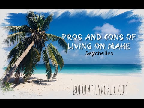 Pros and Cons of living in Mahe, Seychelles