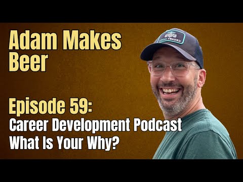 E59: Career Development Podcast - What Is Your Why?