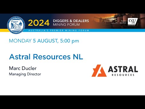 2024 | Astral Resources NL | Marc Ducler | Diggers & Dealers
