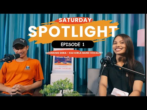 Saturday Spotlight- Season 1 - Episode 1 Dhonsing Dera- Kai Kirla Band Vocalist