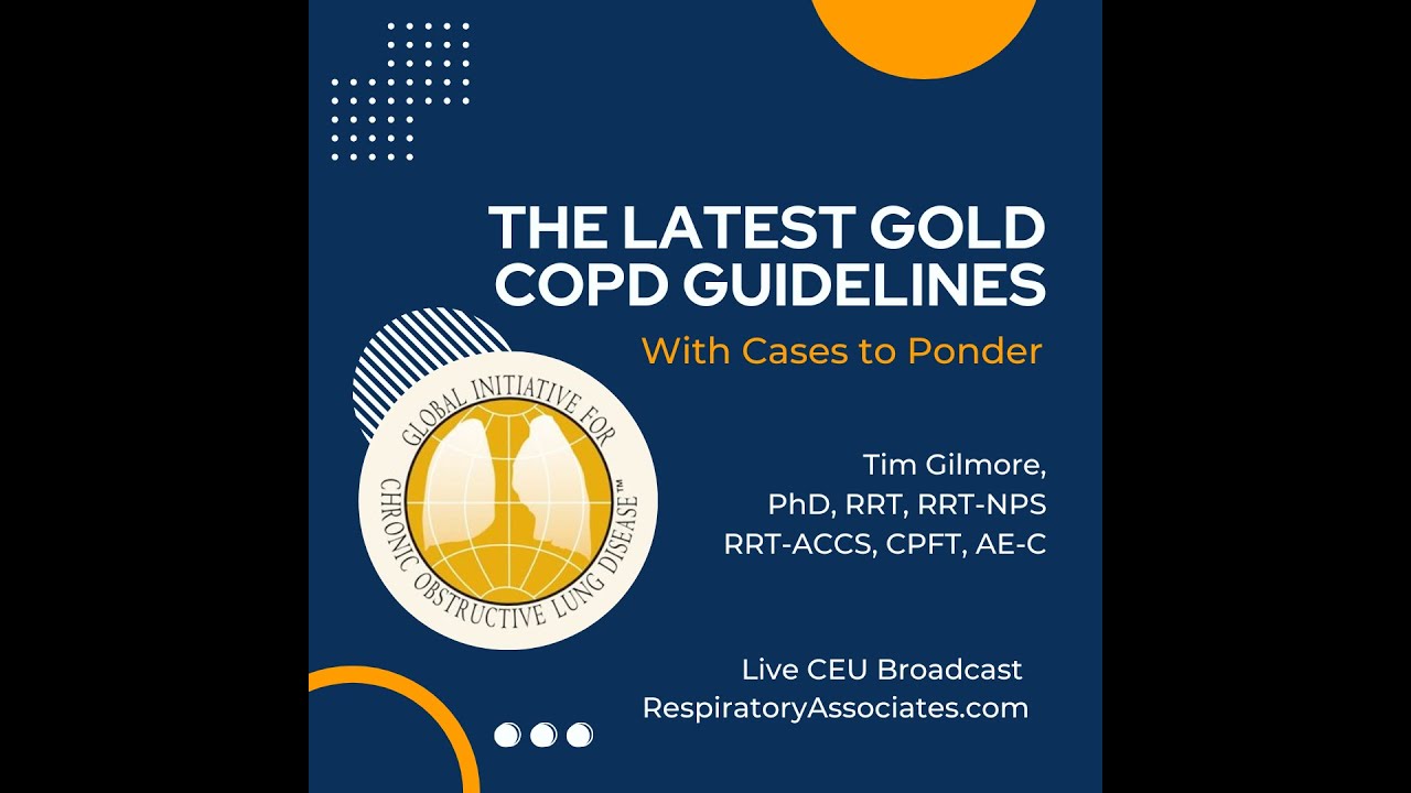 GOLD COPD Guidelines with Dr. Tim Gilmore