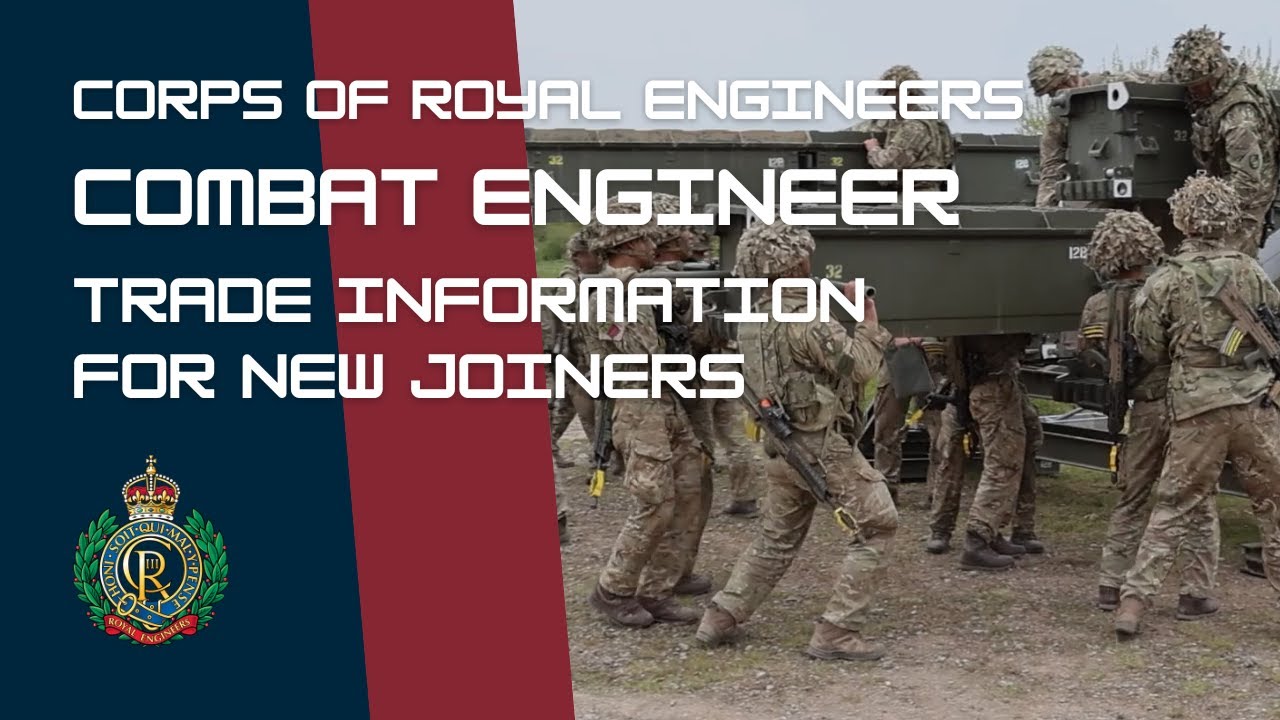Corps of Royal Engineers - Combat Engineer | New Joiner Trade Information