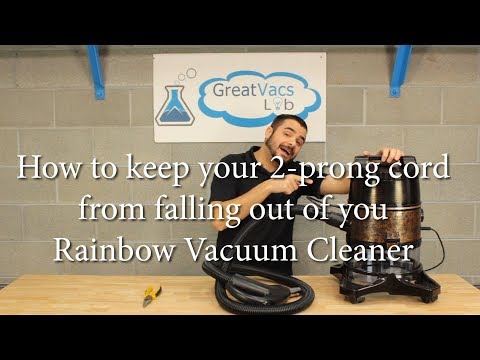 How to keep your Rainbow 2 prong cord from falling out