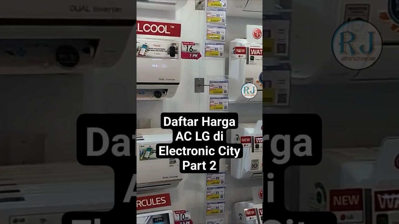 Daftar Harga AC LG di Electronic City Part 2 #kulijaya #rahmajaya #ACLG #ElectronicCity