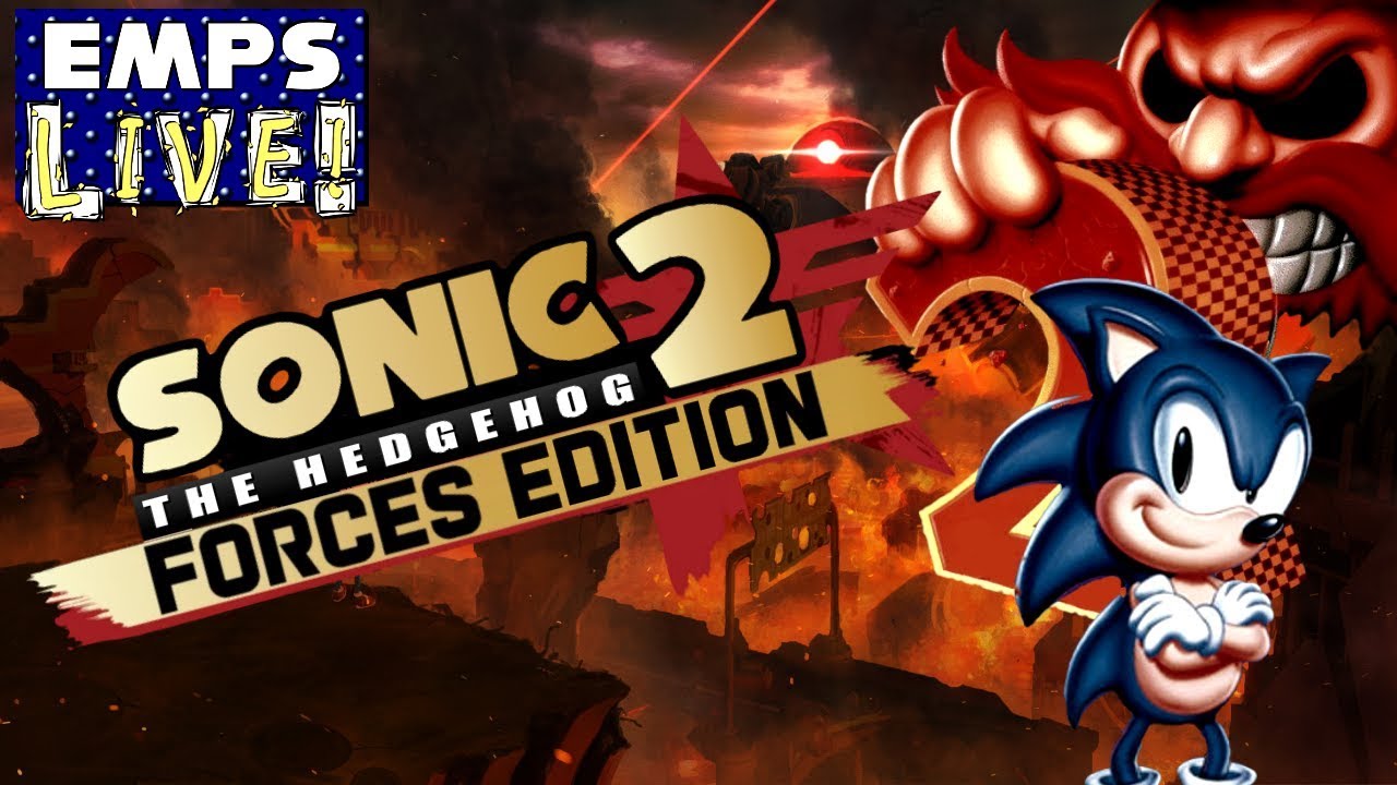 Sonic 2: Forces Edition - Emps LIVE