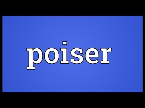 Poiser Meaning