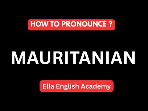 How to Pronounce ''Mauritanian'' in English language? |How to say Mauritanian ?|