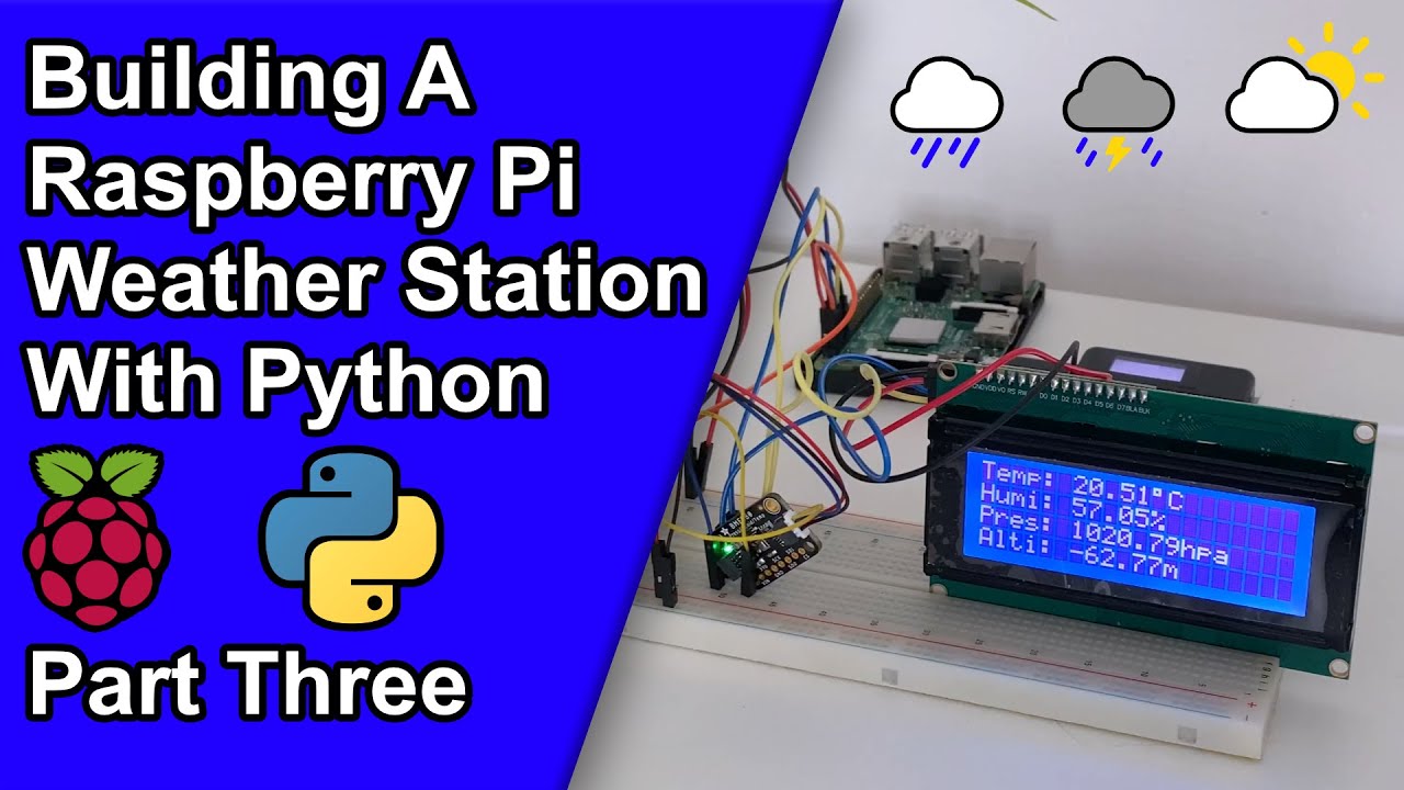 Build a Raspberry Pi Weather Station | Python Project - Part 3