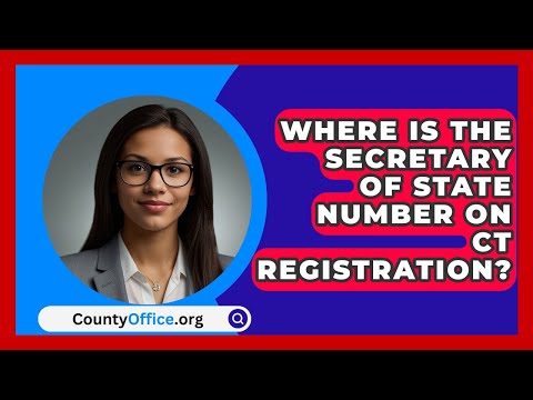 Where Is The Secretary Of State Number On CT Registration? - CountyOffice.org
