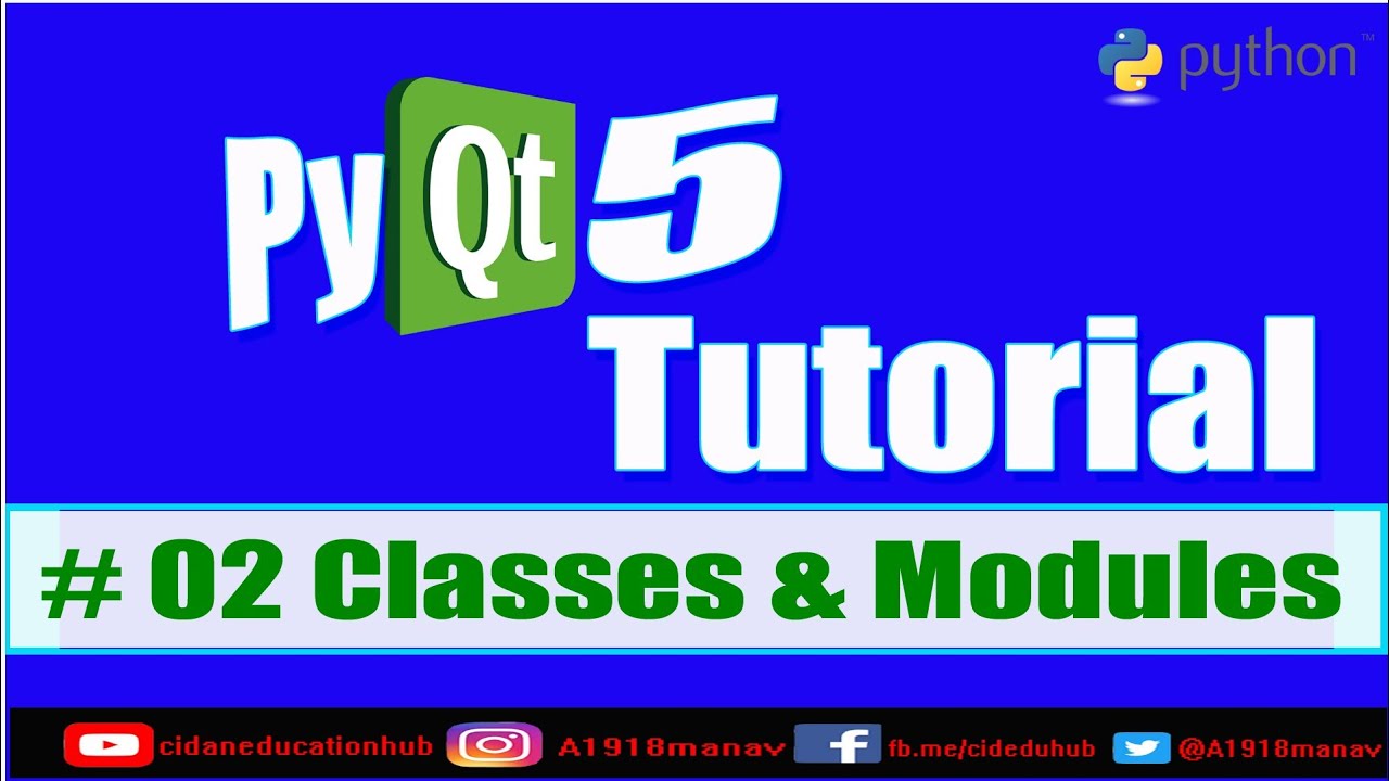 Pyqt5 Full Tutorial || Chapter 02- Classes & Modules