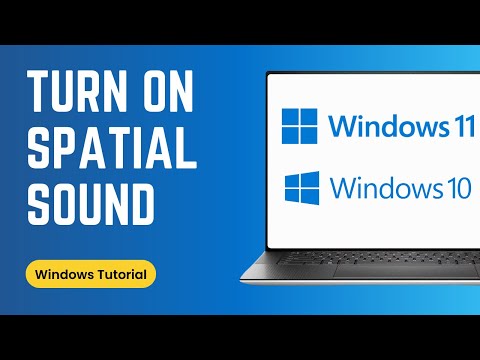 How to Turn On Spatial Sound in Windows 11/10