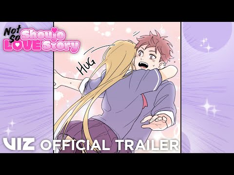 Official Manga Trailer | Not So Shoujo Love Story | VIZ