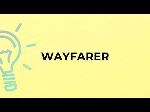 What is the meaning of the word WAYFARER?