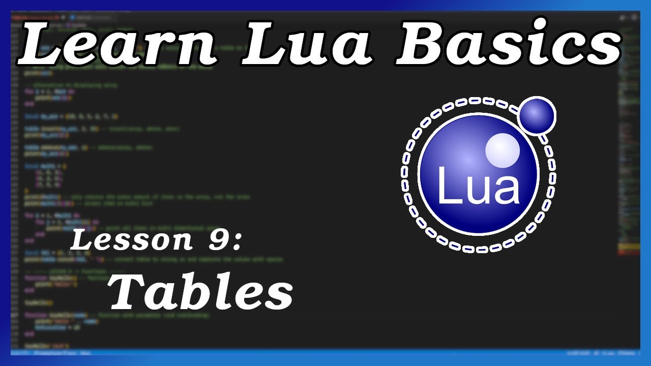 Tables (Data Structures) - Lua Basics (Part 9)