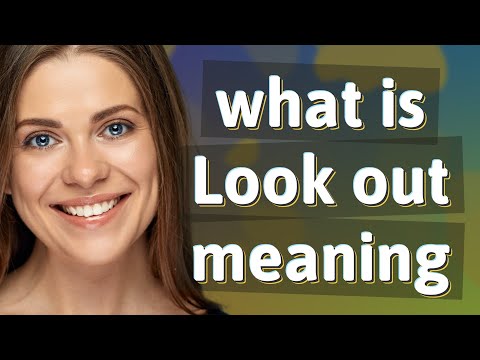 Look out | meaning of Look out