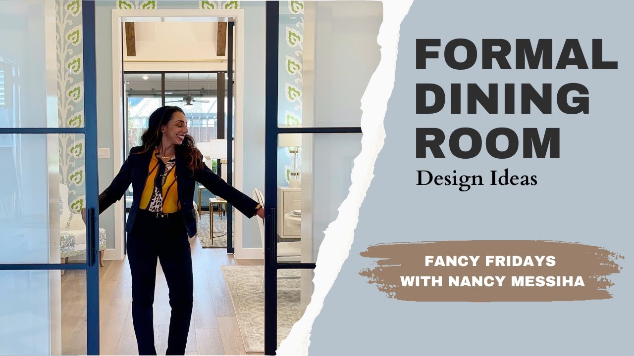 Formal Dining Room Design Ideas | Fancy Fridays with Nancy Messiha