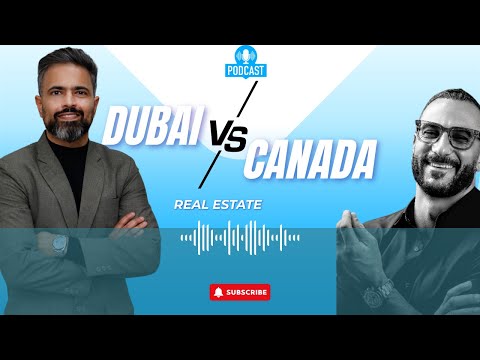 Investing in Dubai or Canada? Real Estate Insights with Aakarshan & Ali