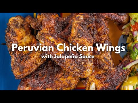 The CRISPIEST Chicken Wings | Peruvian Chicken Wings with Jalapeño Sauce