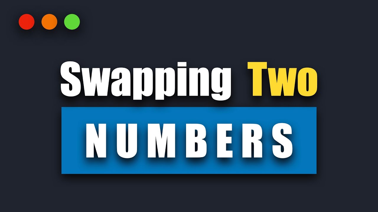 🔴  Swapping Two Numbers in Python
