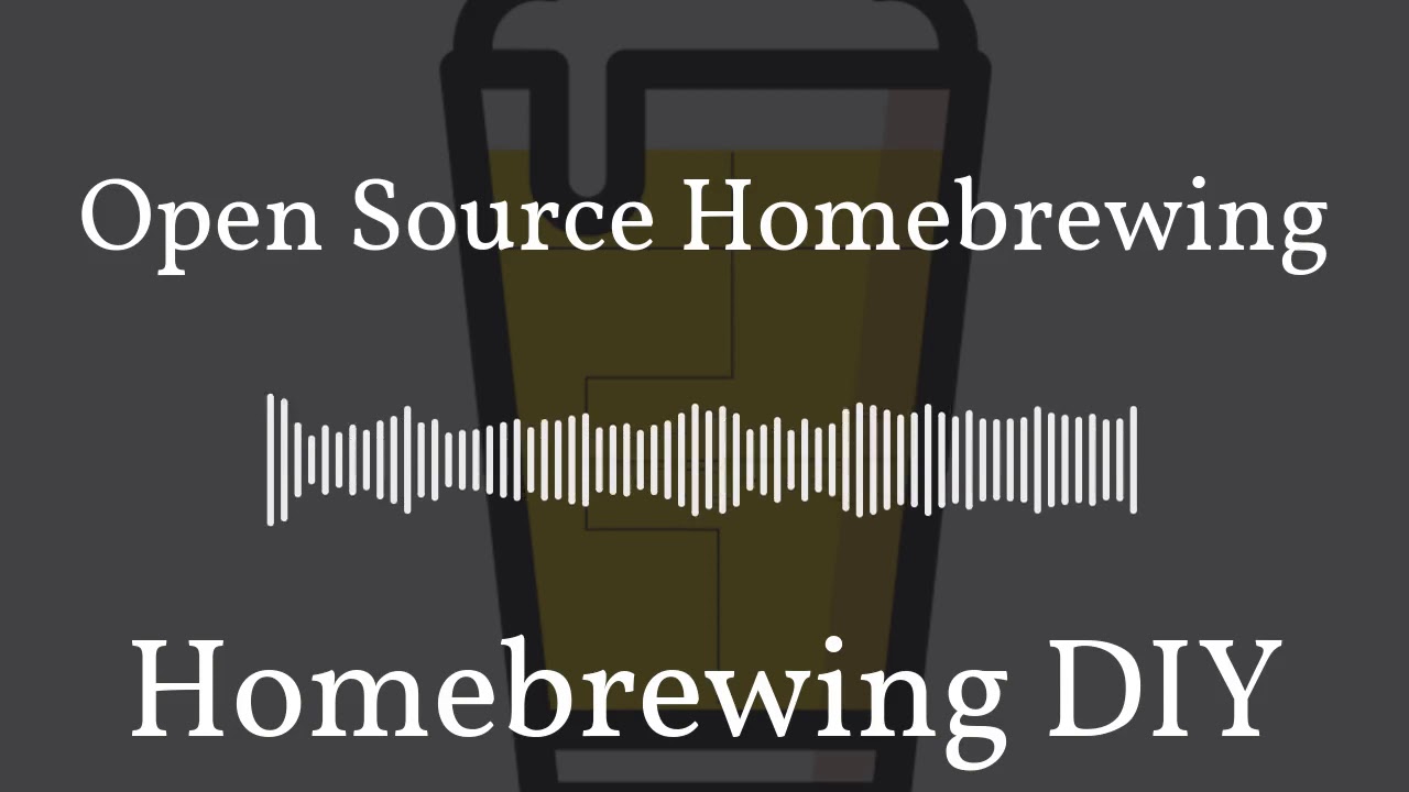 Homebrewing DIY Podcast - Episode 29 - Open Source Homebrewing