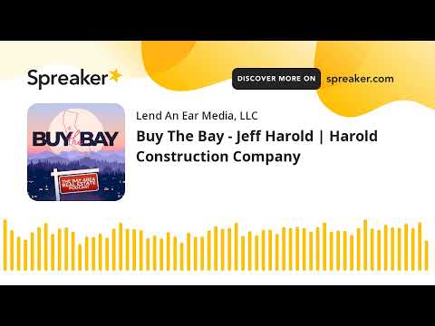 Buy The Bay - Jeff Harold | Harold Construction Company