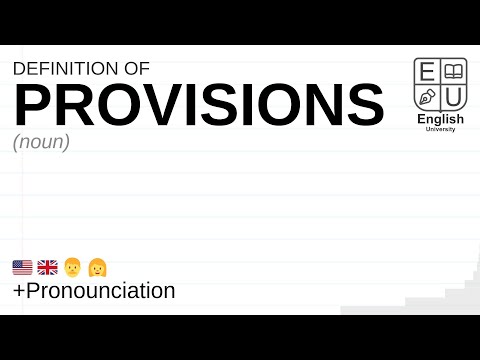 PROVISIONS meaning, definition & pronunciation | What is PROVISIONS? | How to say PROVISIONS