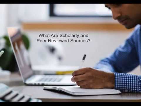 What Are Scholary and Peer Reviewed Sources?