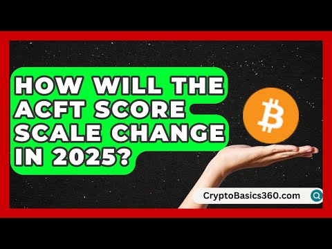 How Will the ACFT Score Scale Change in 2025? | Armed Forces Insider