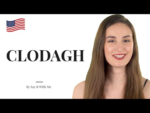 How to Say Clodagh? (The CORRECT Way)