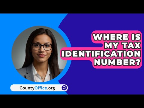 Where Is My Tax Identification Number? - CountyOffice.org