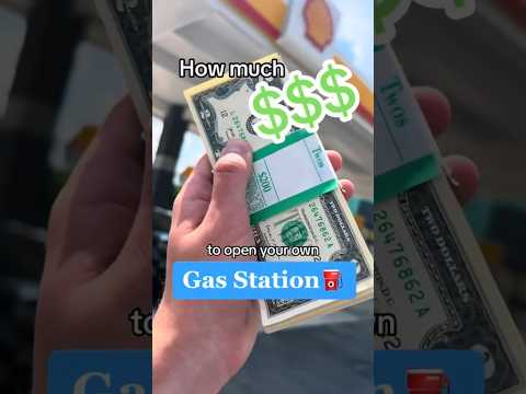 How much it costs to open your own gas station…