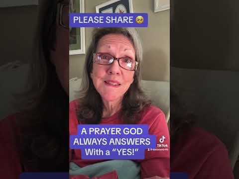 The Prayer God Always Answers With A “YES!”