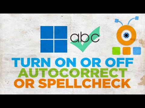 How to Disable Autocorrect or Spellcheck in Windows 11