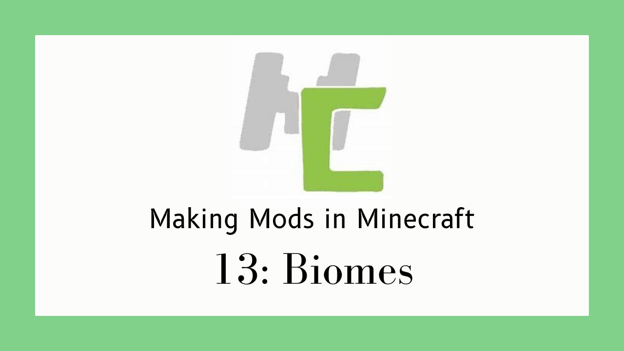 Making Mods in Minecraft -- 13: Biomes [MCreator 2022.2]
