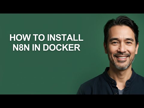 How to Install N8n in Docker - KevinHowTo