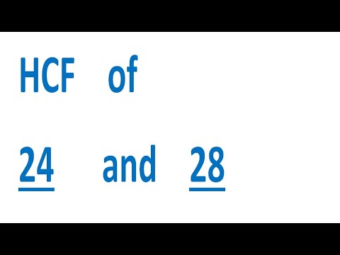 HCF of 24 and 28
