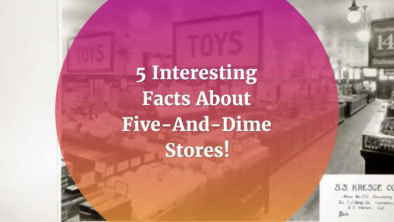 5 Interesting Facts About Five And Dime Stores   American Nostalgia   Edutainment
