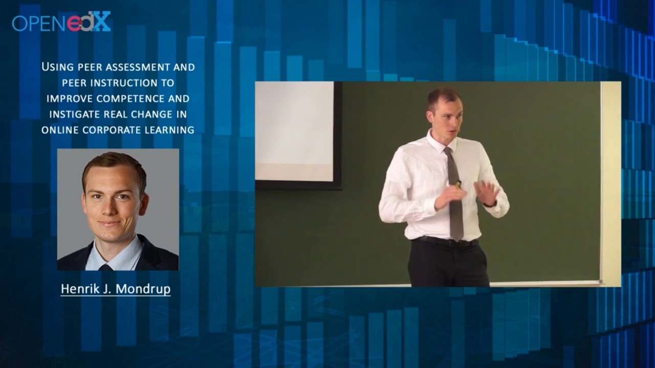 Open edX 2017: Using peer assessment and peer instruction in online corporate learning