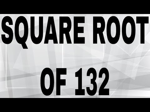 SQUARE ROOT OF 132