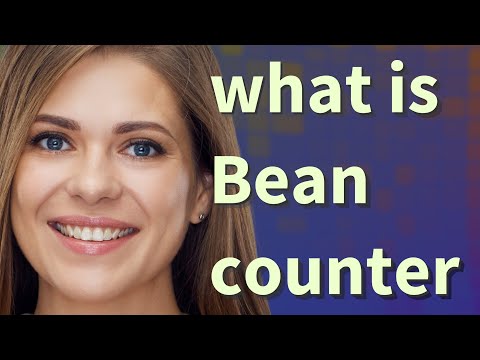 Bean counter | meaning of Bean counter