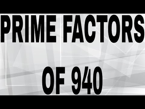 PRIME FACTORS OF 940