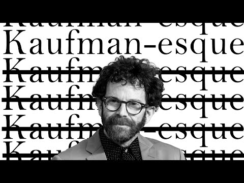 Kaufman-esque - Charlie Kaufman and Hollywood | Video Essay