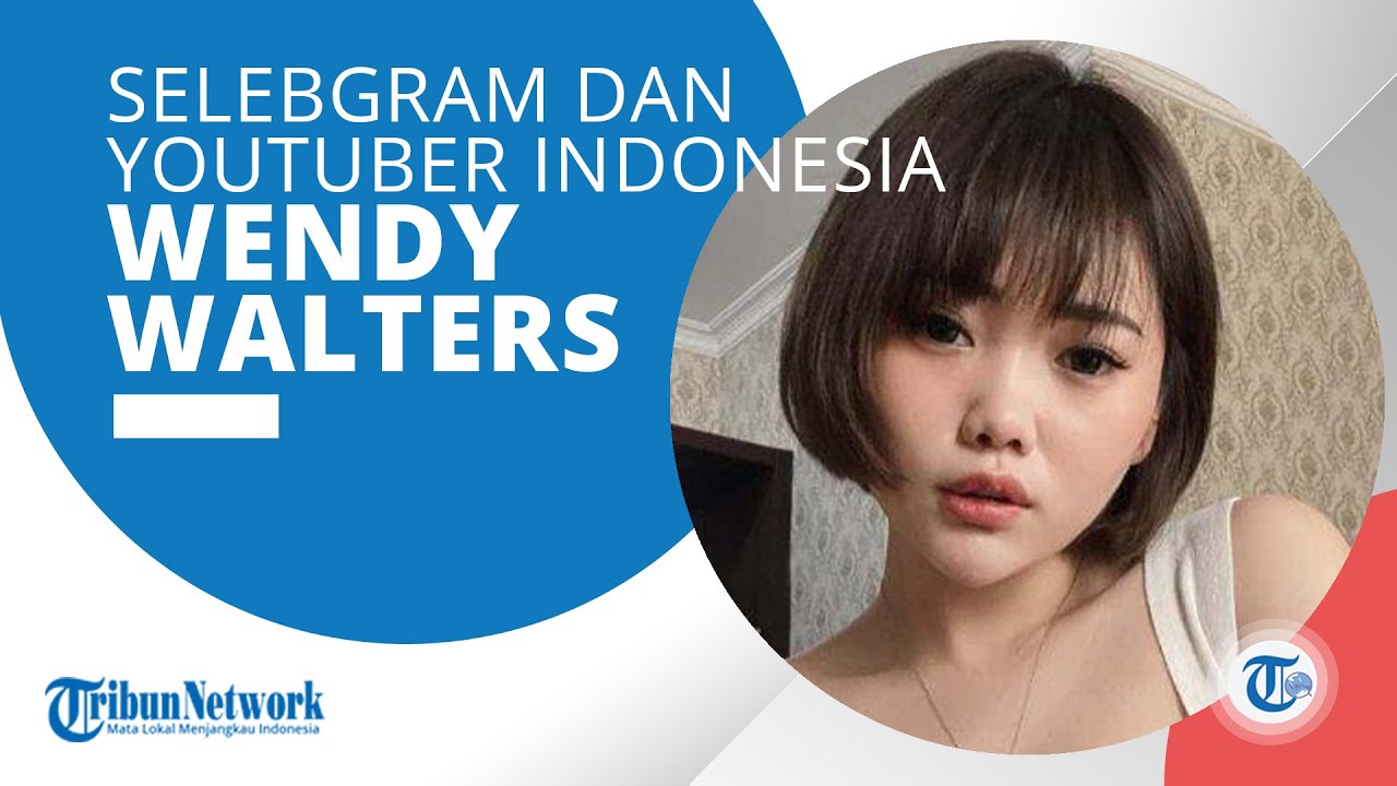 Profil Wendy Walters, Selebgram dan Youtuber Indonesia - Tribun Video
