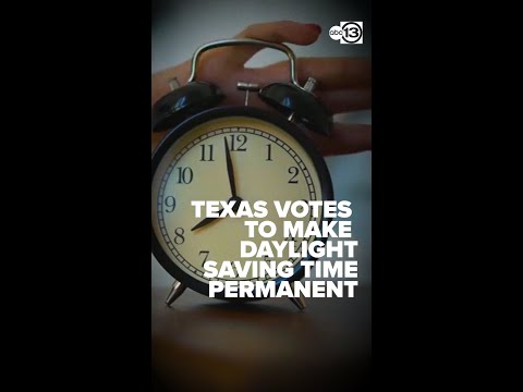 Texas votes in favor of making Daylight Saving Time permanent